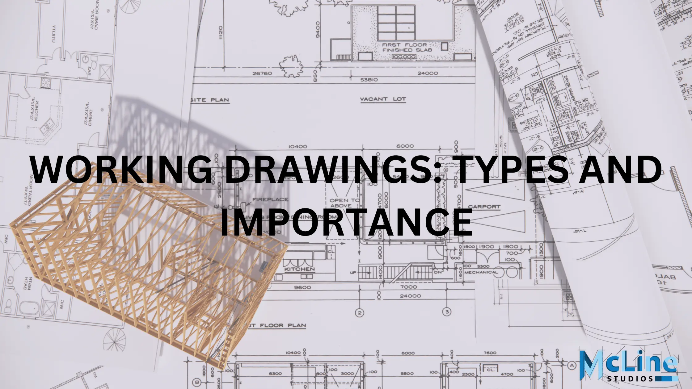 Working Drawings: Types and Their Importance - McLine Studios